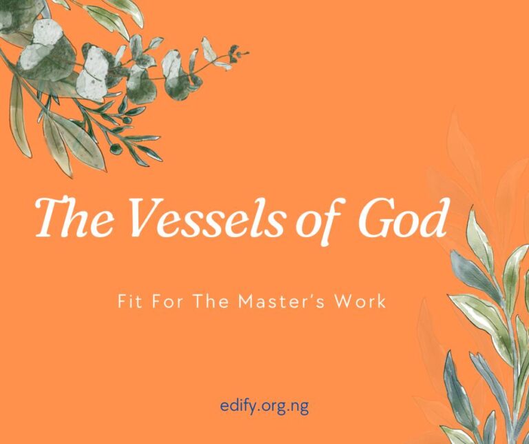 The Vessels of God – Edify Ministry